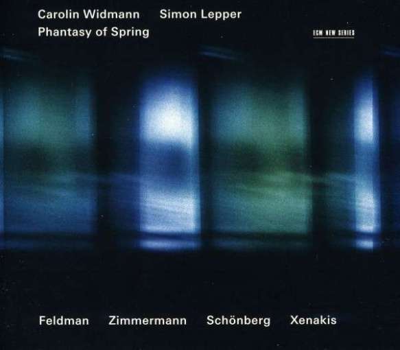 Carolin Widmann/Simon Lepper: Phantasy of Spring (ECM New Series 2113 ...
