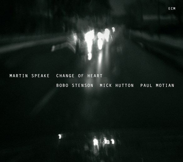 Martin Speake: Change of Heart (ECM 1831) – Between Sound and Space ...