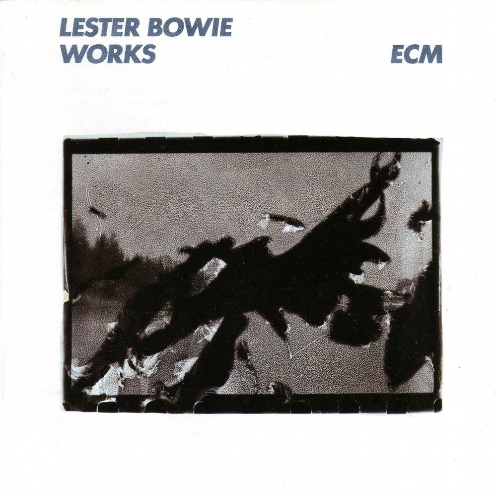 Lester Bowie: Works – Between Sound and Space: ECM Records and Beyond
