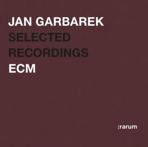 Jan Garbarek – Between Sound and Space: ECM Records and Beyond